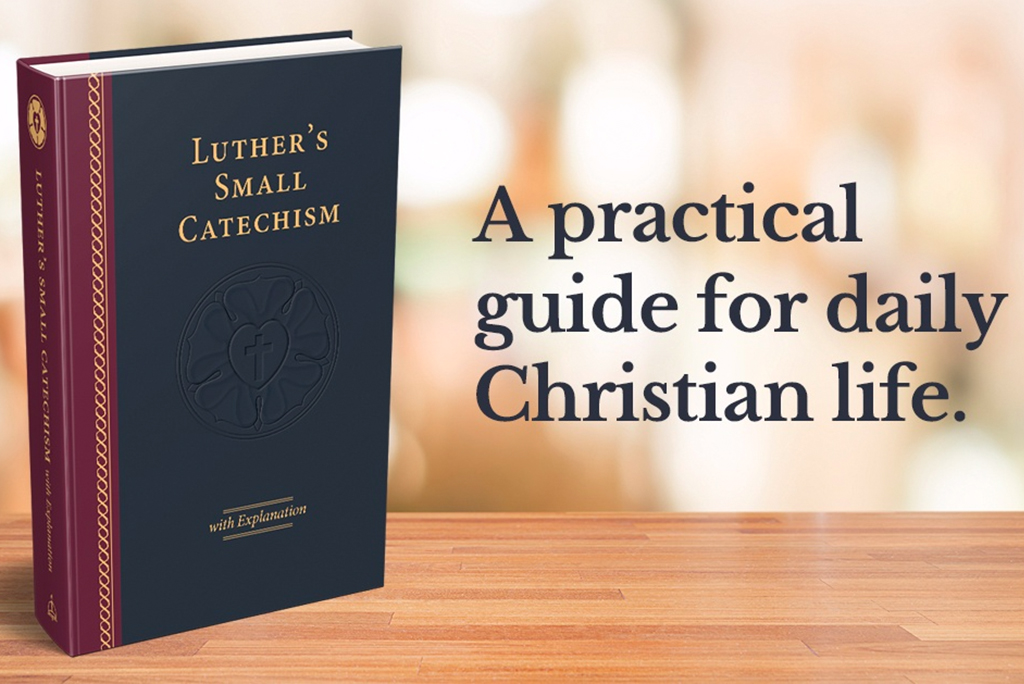 Luther’s Small Catechism – What is it good for? – Andy Wrasman